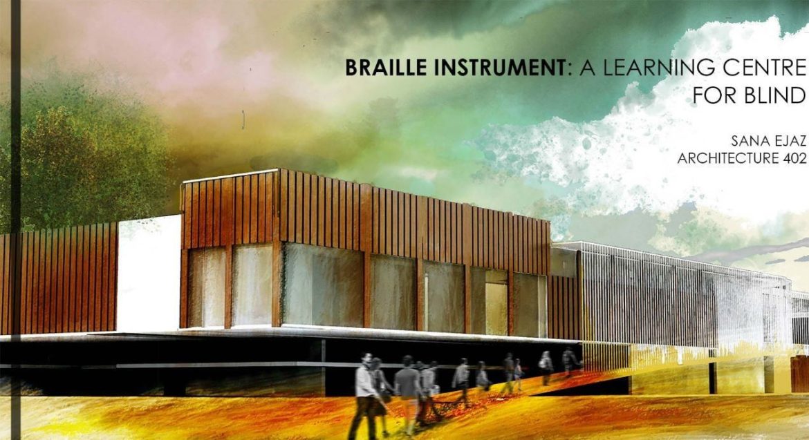 Braille instrument: A learning centre for the blind | Sana Ejaz ...