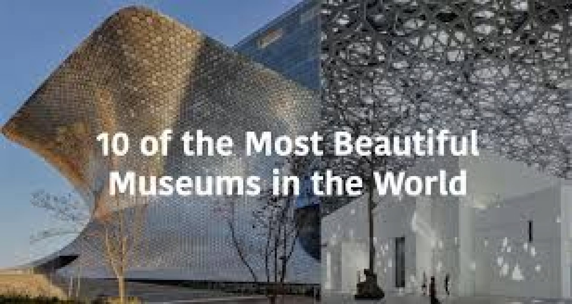 10 of the Most Beautiful Museums in the World - Arch2O.com
