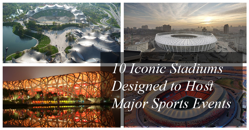 10 Iconic Stadiums Designed to Host Major Sports Events - Arch2O.com